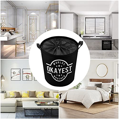 Worlds Okayest Brother Laundry Basket Round Collapsible Storage Bin with Drawstring and Handle for Bedroom Bathroom Toys Room 17.3" X 13.8"