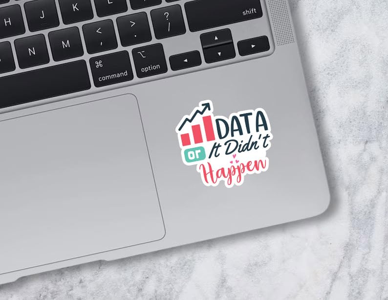 Miraki Data or It Didn't Happen Sticker, Funny Sticker, Sarcasm Sticker, Funny ABA Sticker, Cute Sticker, Water Assitant Die-Cut Vinyl Funny Decals for Laptop, Phone, Water Bottles, Kindle Sticker
