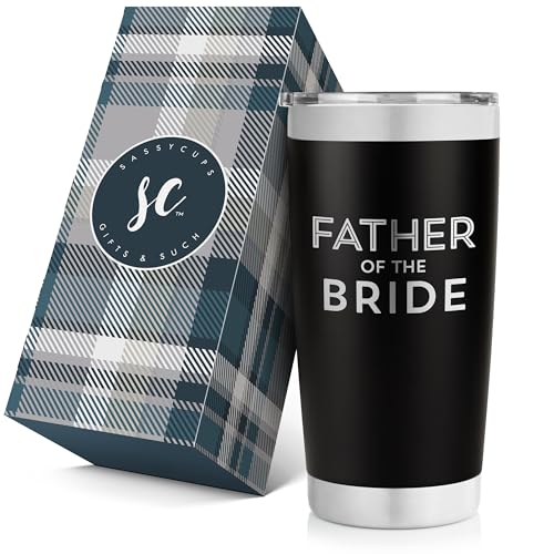 SassyCups Father of the Bride Stainless Steel Vacuum Insulated Tumbler Cup with Lid and Straw - Gift for Dad, Bride, Bridal Shower, Wedding, Engagement Party - Travel Tumbler Bride's Dad Gift -