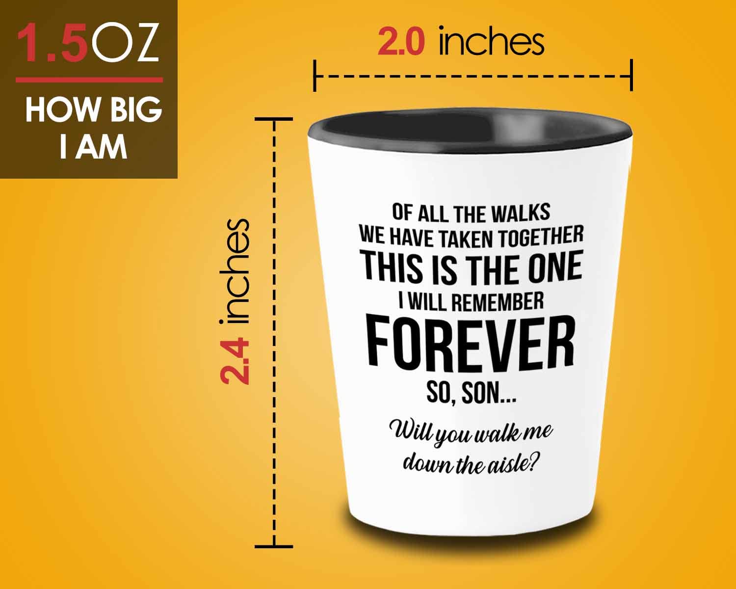 Proposal Shot Glass 1.5oz - Personalized Son Walk Me Down the Aisle - Dad Romantic Marriage Relationship Fiancee Engagement Wedding Day Step Dad Future Husband Wife