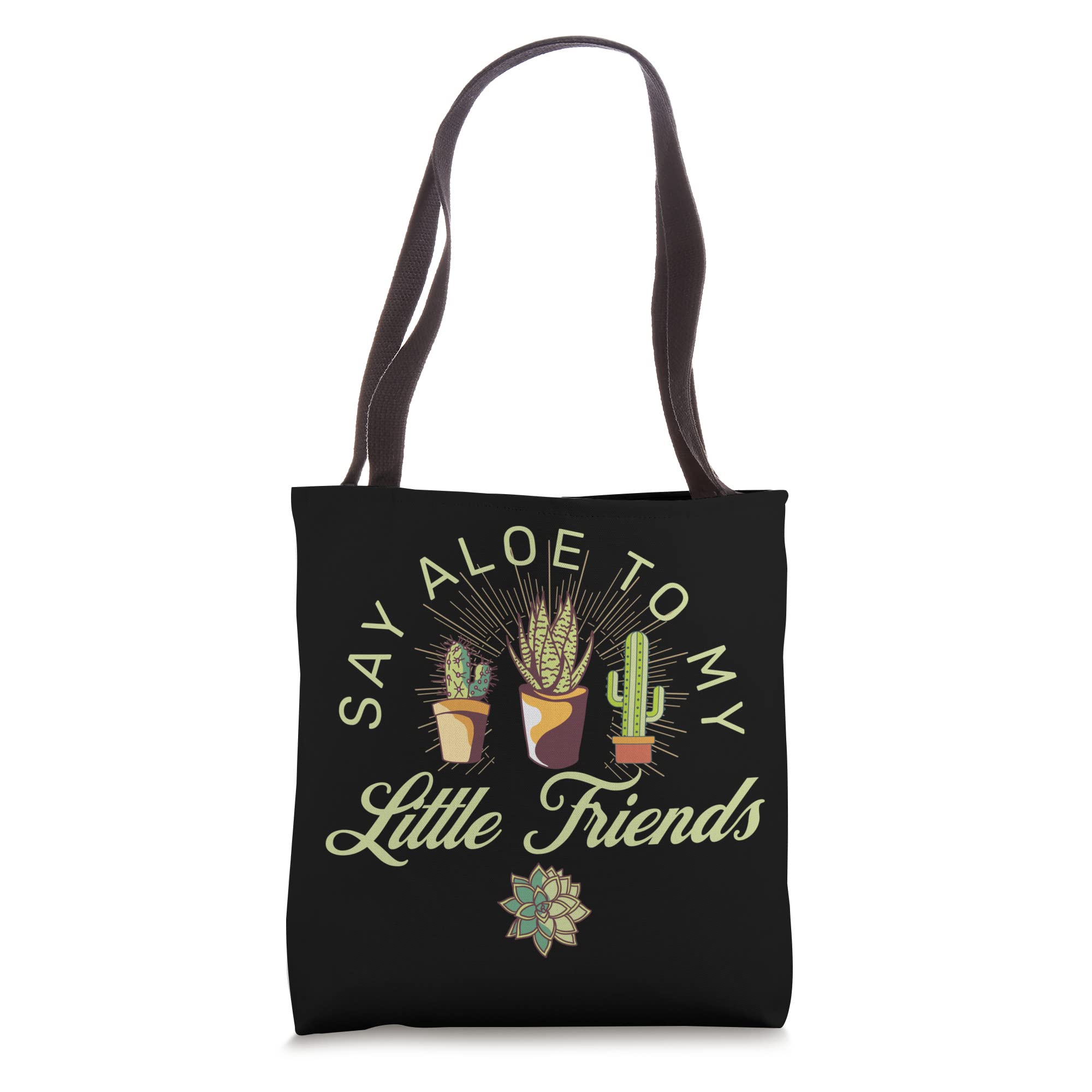Say Aloe To My Little Friends Funny Cactus Plant Pun Joke Tote Bag