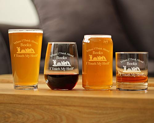 When I Think About Books I Touch My Shelf - Funny Book Club Pint Glass Beer Gifts for Lovers of Reading - 16 oz Cup