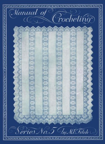 Mary Fitch #5 - Manual of Crocheting c.1915