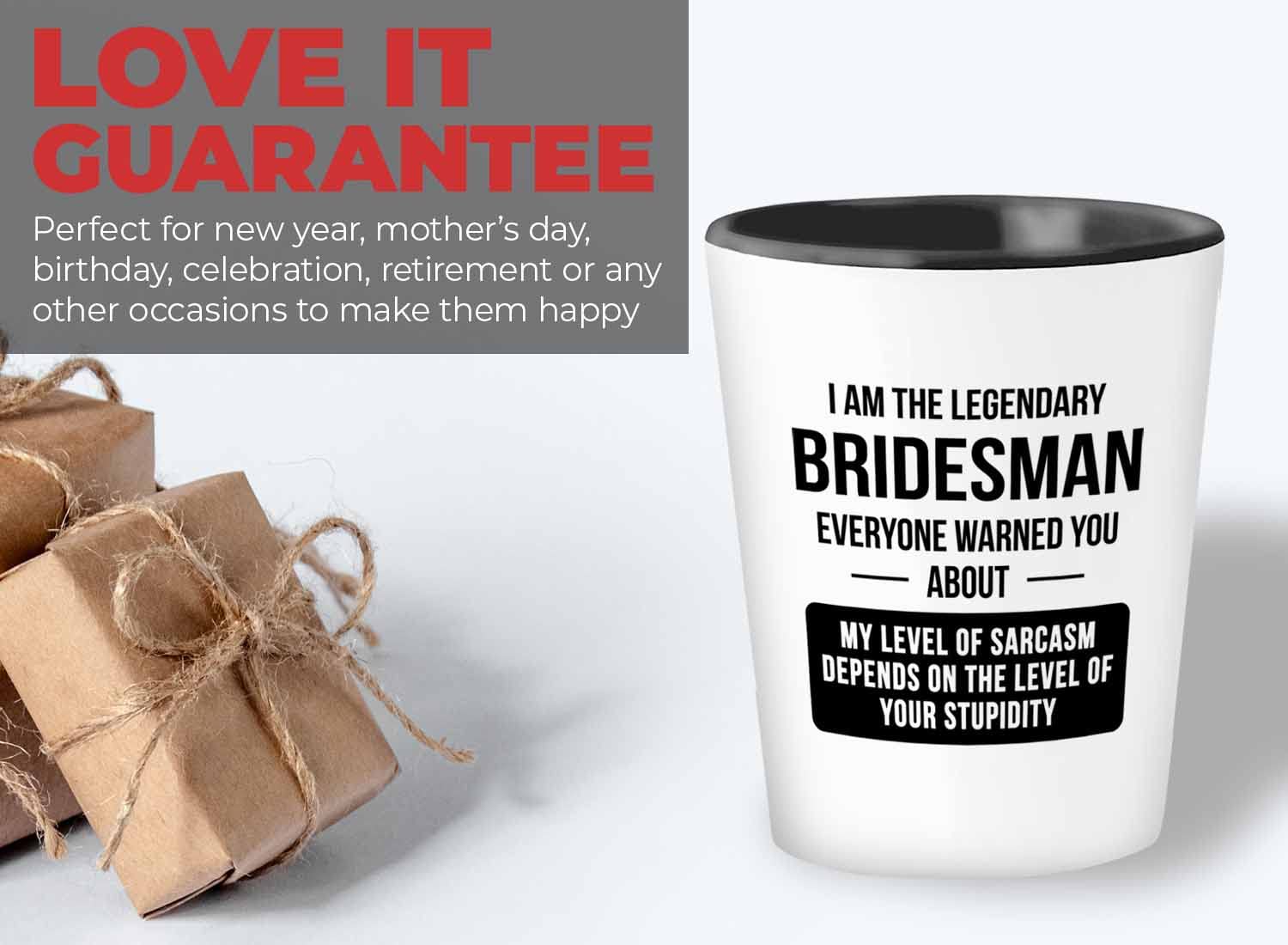 Proposal Shot Glass 1.5oz - Legendary Bridesman - Dad Romantic Marriage Relationship Fiancee Engagement Wedding Day Step Dad Mam Best Friend Future Husband Wife