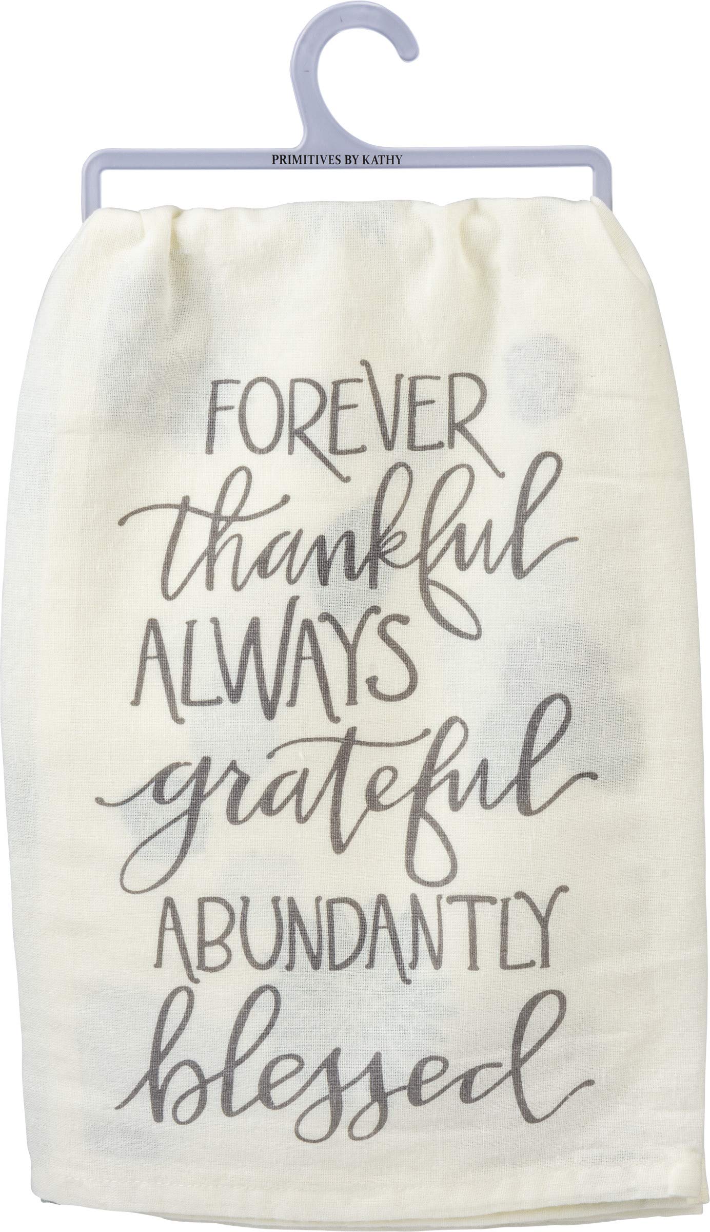 Primitives by Kathy Forever Thankful Always Grateful Abundantly Blessed Home DƩcor Kitchen Towel