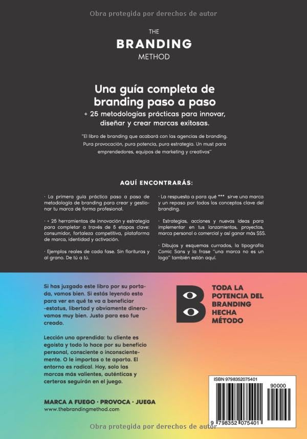 THE BRANDING METHOD: cómo crear marcas que provocan, venden e impactan: Una guía paso a paso con más de 25 herramientas prácticas (Spanish Edition)