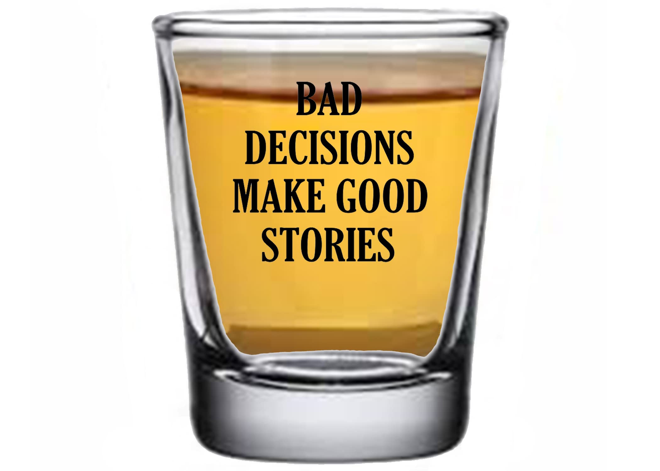 Rogue River Tactical Funny Shot Glass Bad Decisions Make Good Stories Gag Gift Sarcastic Joke