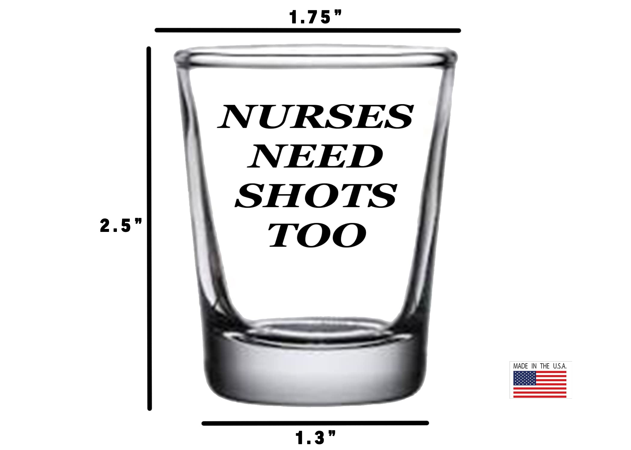 Rogue River Tactical Sarcastic Funny Nurses Need Shots Too Shot Glass Gift Idea For Nurse