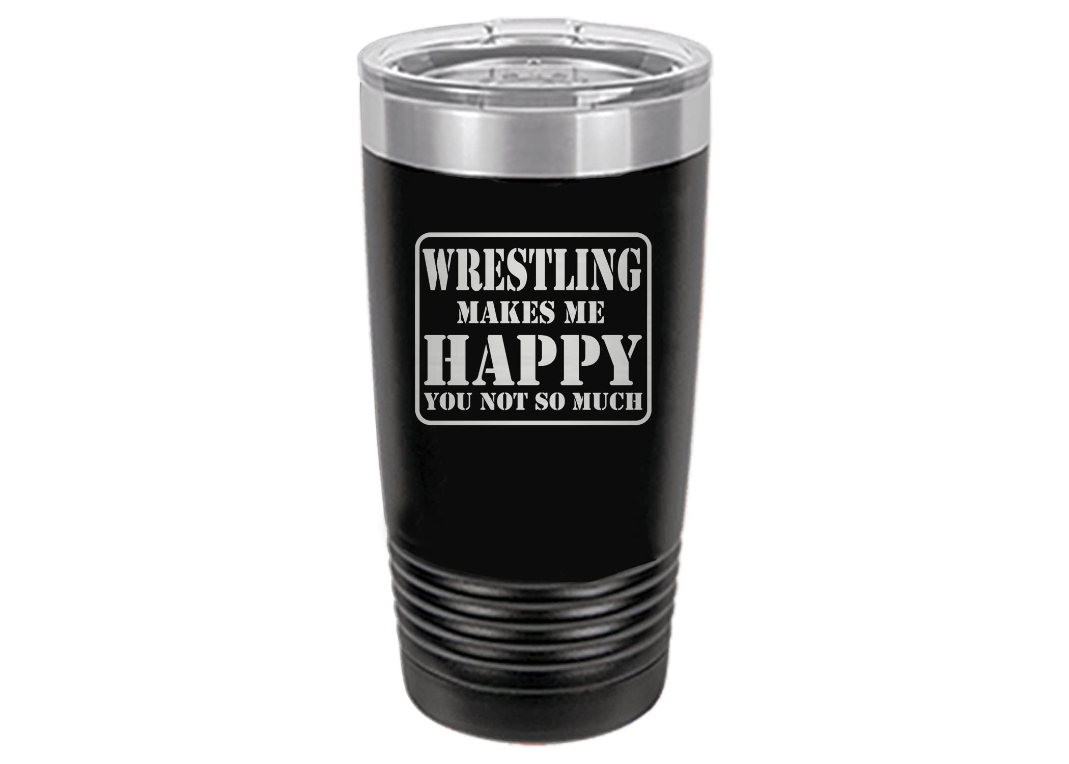 Rogue River Tactical Funny Black Wrestling 20 Oz. Travel Tumbler Mug Cup w/Lid Gift Idea Wrestling Makes Me Happy You Not So Much
