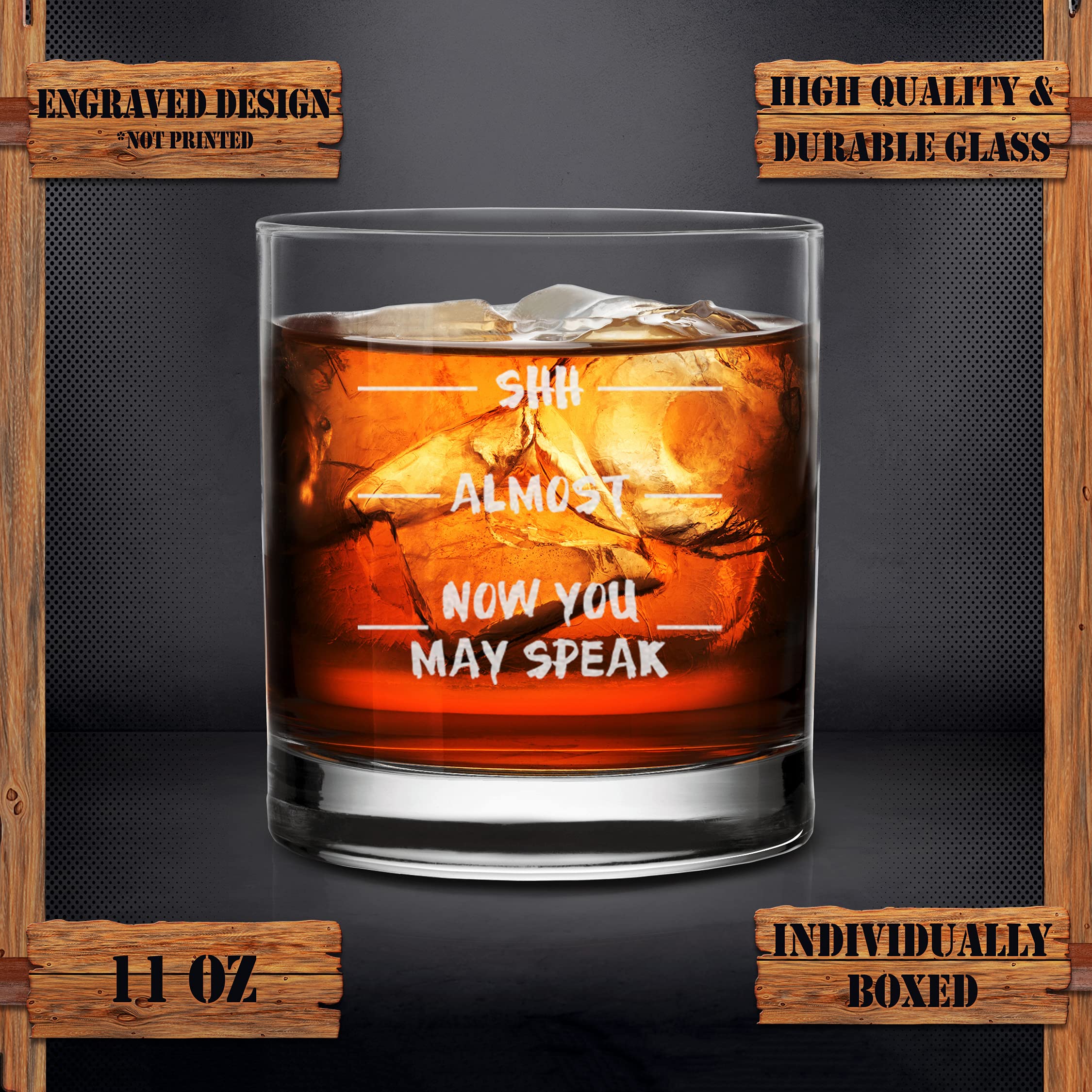Shh Almost Now You May Speak Whiskey Glass - Funny Gift for Coworker Boss Dad