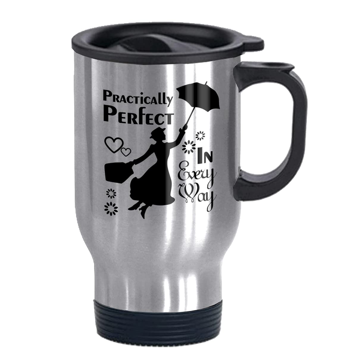 Practically Perfect in Every Way- Funny Travel Mug 14oz Coffee Mugs or Tea Cup Cool Birthday/christmas Gifts for Men,women,him,boys and Girls