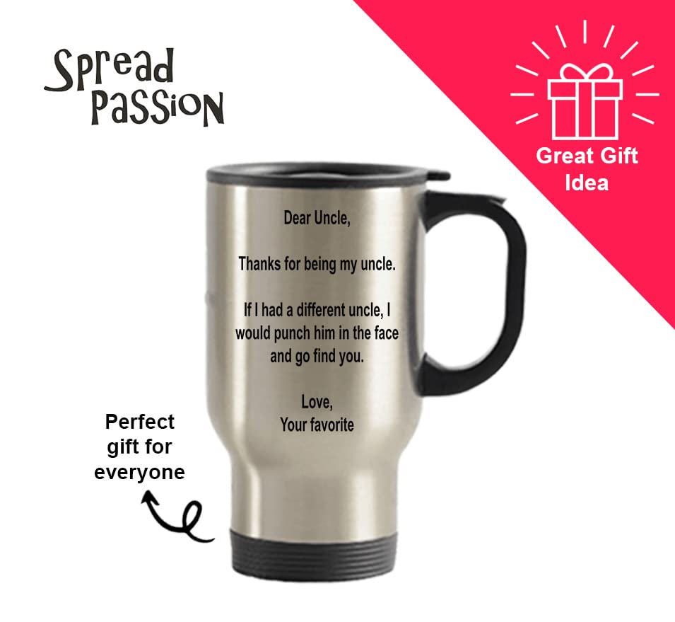 SpreadPassion Dear Uncle, Thanks for being my Uncle gift idea Stainless Steel Travel Insulated Tumblers Mug