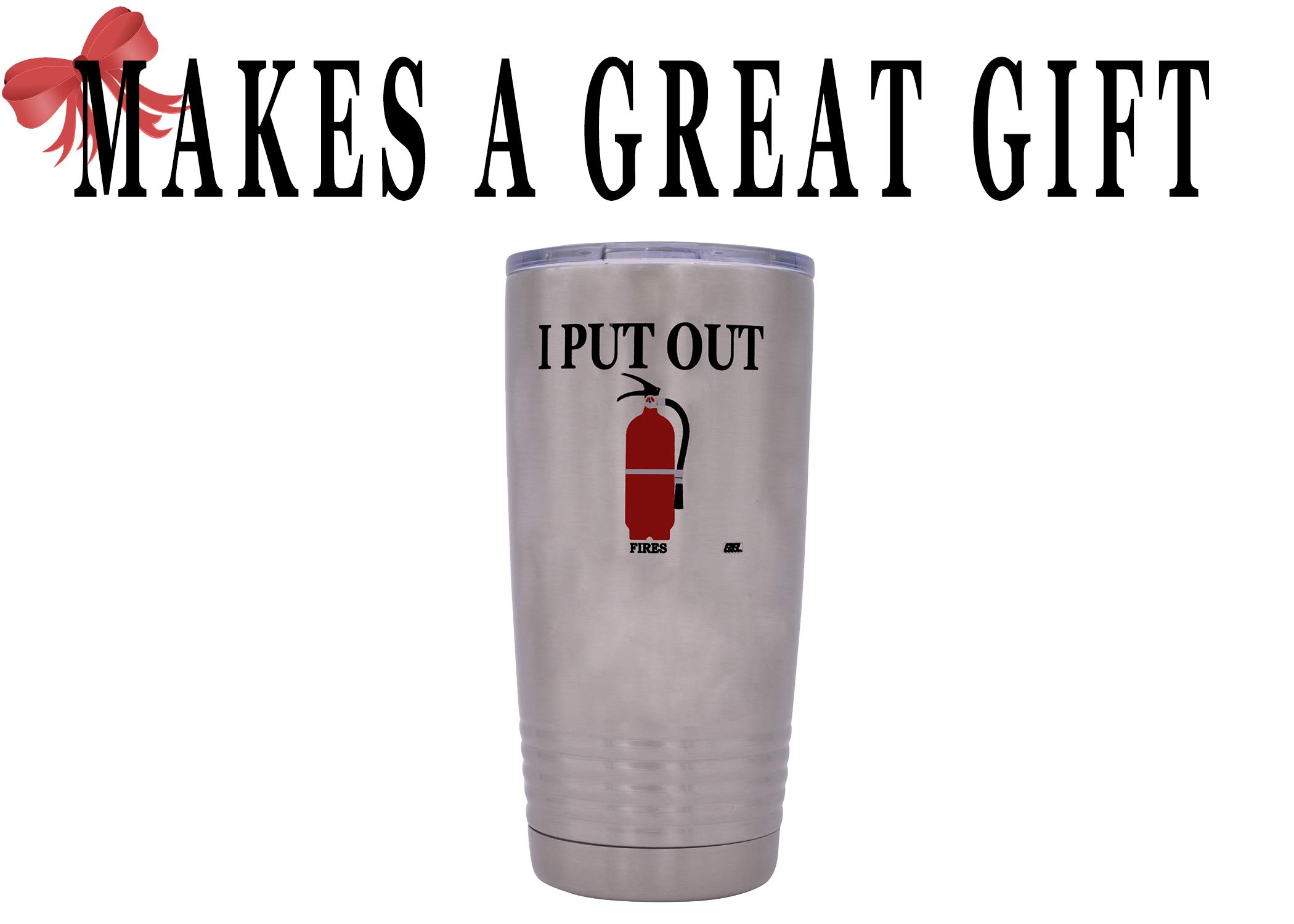 Rogue River Tactical Funny Firefighter 20 Oz. Travel Tumbler Mug Cup w/Lid Vacuum Insulated I Put Out Fires FD Fireman