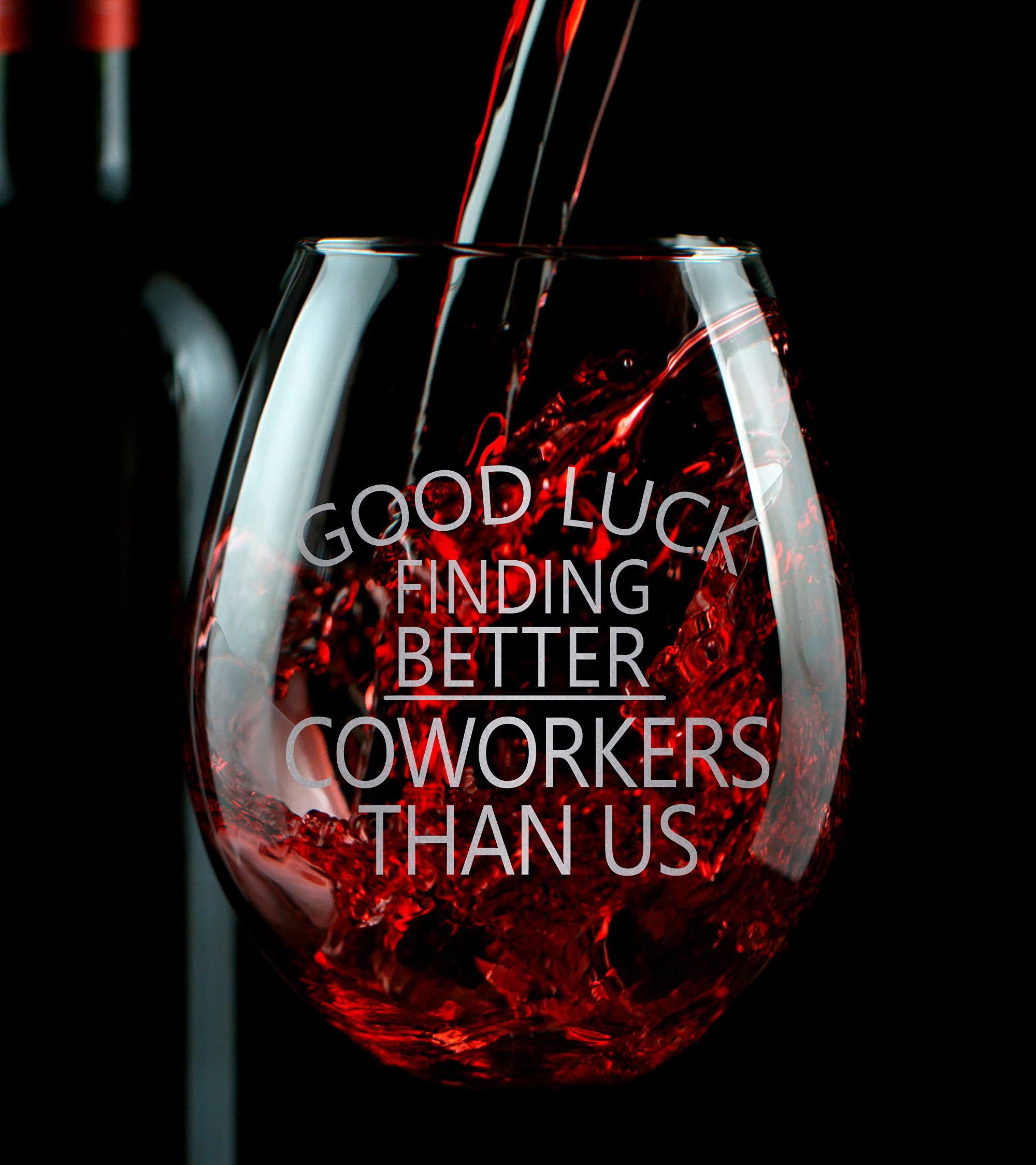 Promotion & Beyond Good Luck Finding Better COWORKERS Than Us Stemless Wine Glass - Funny Work Office Gift From Colleagues