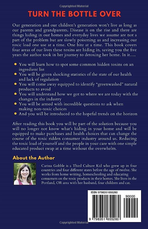 Turn The Bottle Over: How To Read Labels & Ask The Right Questions To Easily Detoxify Your Home