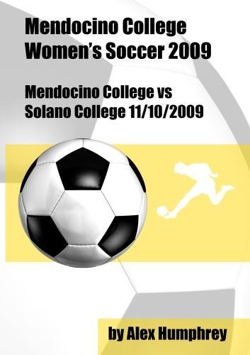 Mendocino College vs Solano College 11/10/2009 by Alex Humphrey