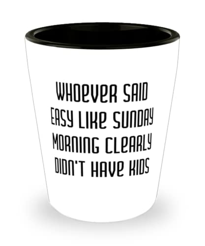 Reusable Mum Gifts, Whoever Said Easy Like Sunday Morning Clearly Didn't Have, Epic Birthday Shot Glass Gifts For Mother, Funny mom gift, Funny mothers day gift, Funny birthday gift for mom, Funny