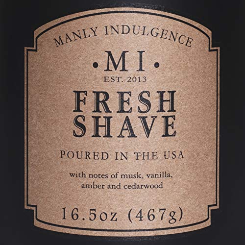 Manly Indulgence Fresh Shave Jar Candle 16.5 oz - Musk, Vanilla & Bergamot - Woodsy Amber & Cedarwood - Up to 60 Hour Burn - Soy Blend Wax, USA Poured