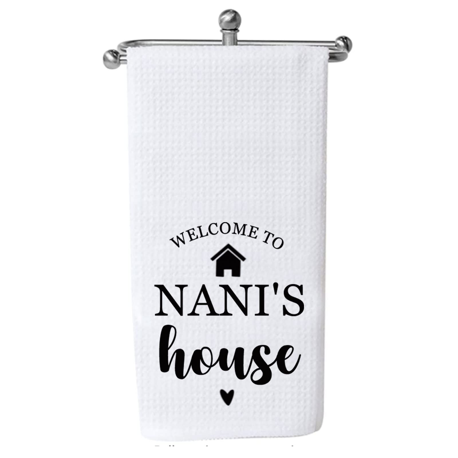 PXTIDY Nani Gift Grandma Kitchen Towel Welcome to Nani’s House Grandmother Gifts from Grandkids (Welcome to NANI'S House)