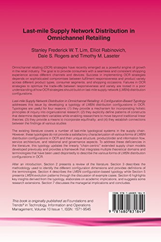 Last-mile Supply Network Distribution in Omnichannel Retailing: A Configuration-Based Typology (Foundations and Trends(r) in Technology, Information and Ope)