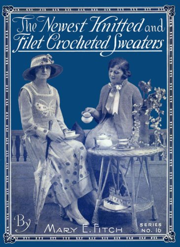 Mary Fitch #16 c.1919 - Newest Knitted and Filet Crocheted Sweaters