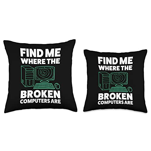 Technical Support Information computer repairing G find me Where The Broken Computers are Tech Support Throw Pillow, 18x18, Multicolor