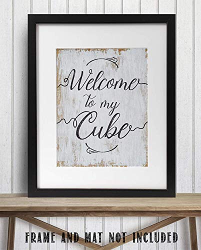 Welcome To My Cube - 11x14 Unframed Art Print - Great Office Cubicle Decor and Coworker Gift for Men and Women Under $15
