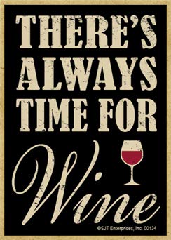 SJT ENTERPRISES, INC. There's Always Time for Wine - Wood Fridge Magnet - Funny Kitchen Decoration - Great for Wine Lovers - Made in USA - Measures 2.5" x 3.5" (SJT00134)