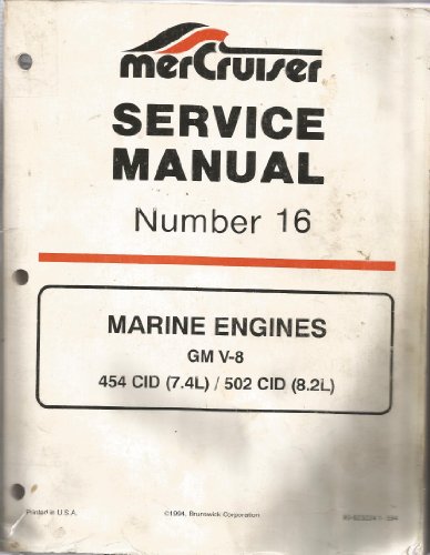Mercruiser Service Manual Number 16 : Marine Engines GM V-8 454 CID (&.4L) / 502 CID
