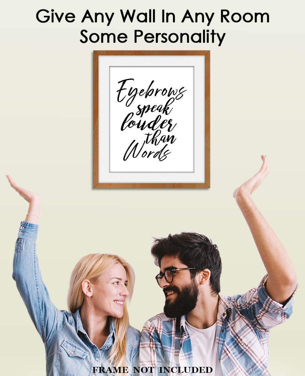 Motivational Wall Art Office Decor for Men & Women: "Eyebrows Speak Louder Than Words" 8x10 Inspirational, Motivational Poster & Positive Affirmations Wall Decor for Kids