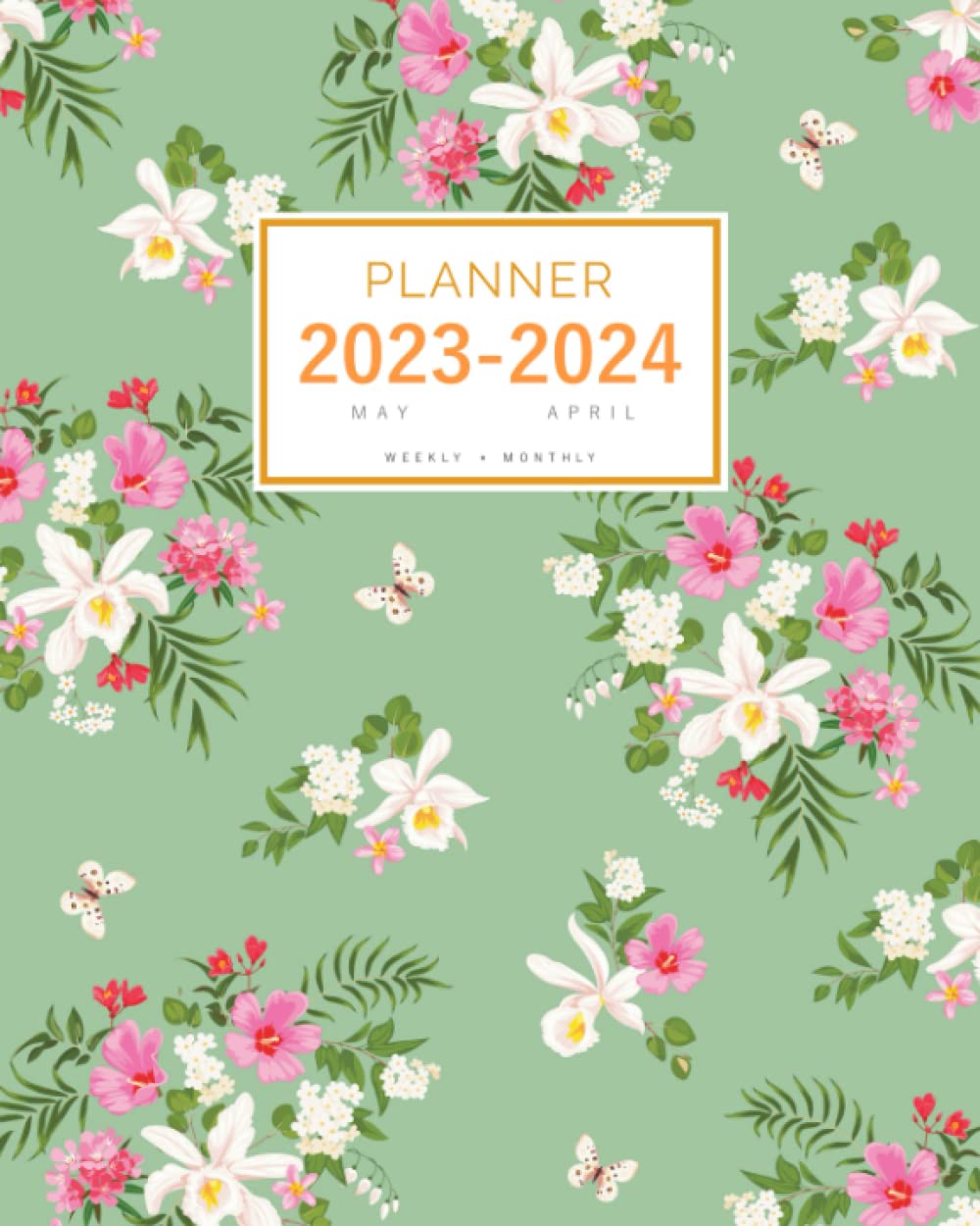 Planner May 2023-2024 April: 8x10 Weekly and Monthly Organizer Large | Tropical Orchid Butterfly Design Green