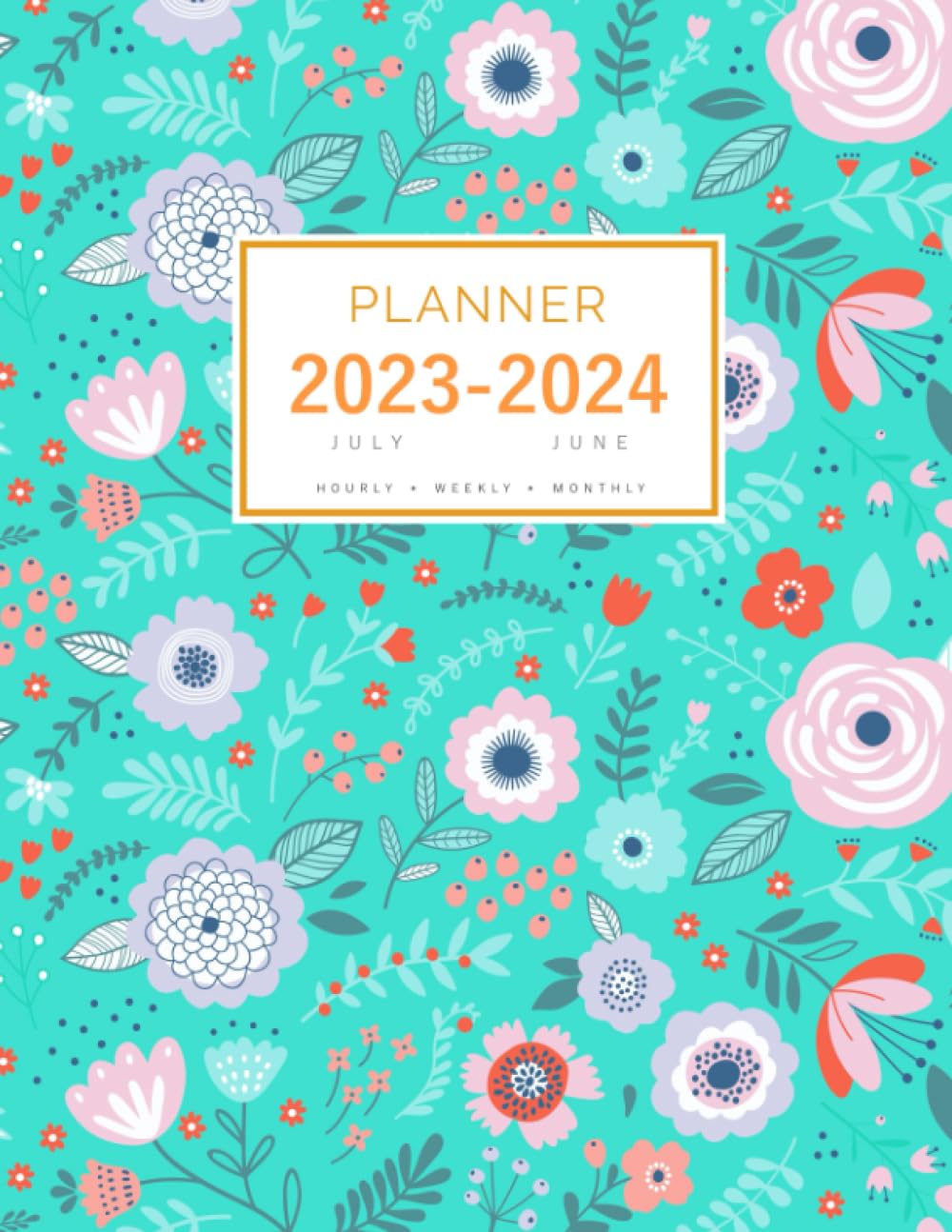 Planner July 2023-2024 June: 8.5 x 11 Large Notebook Organizer with Hourly Time Slots | Cute Pastel Floral Design Turquoise