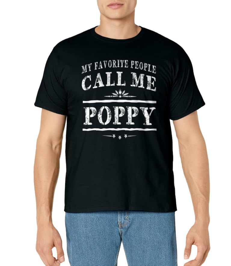 My Favorite People Call Me Poppy Grandpa Gift Men T-shirt
