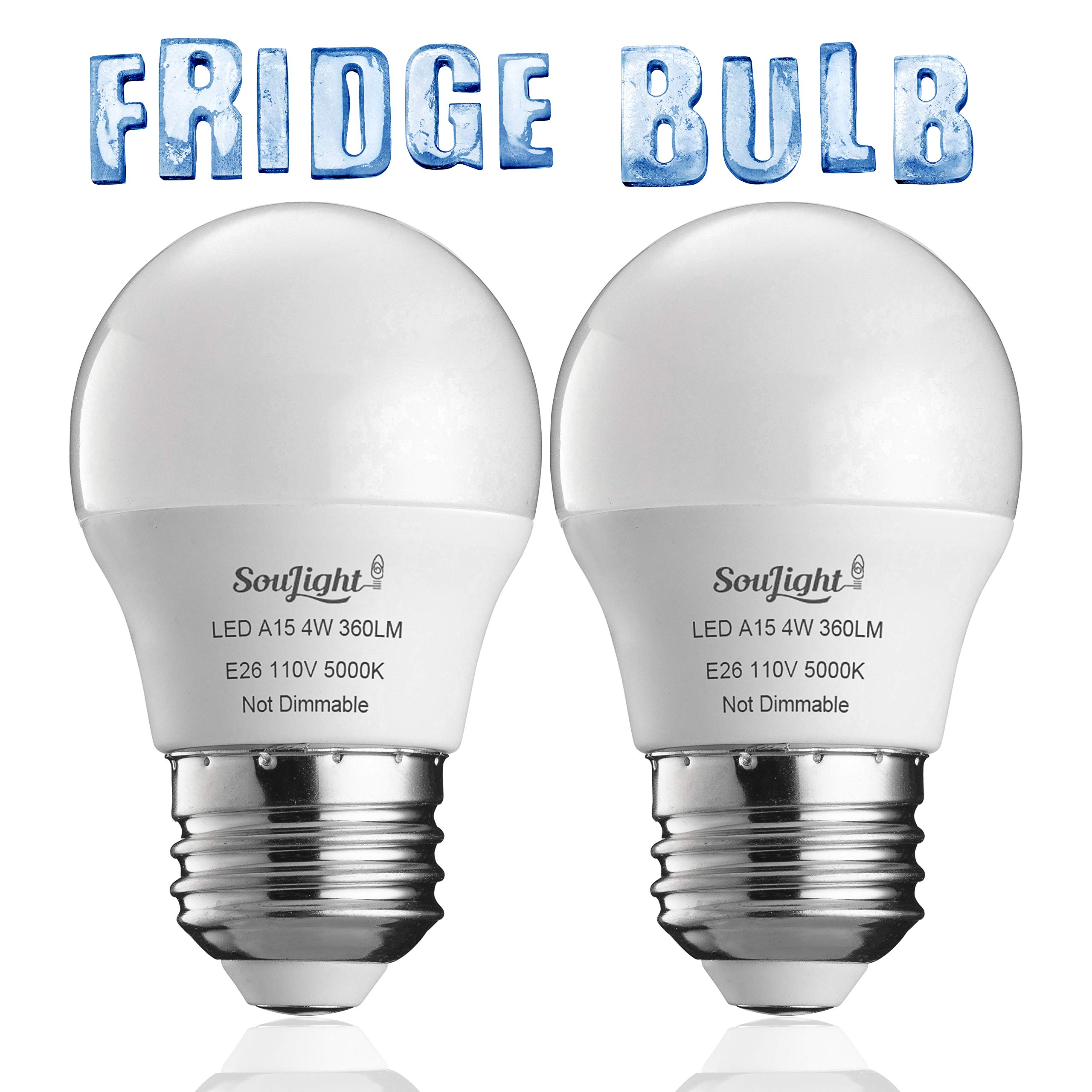 Refrigerator Light Bulb LED - SMD A15 4W 40Watt Equivalent - Waterproof E26 Base - 5000K Daylight White - 360 Lumen - Energy Saving β 4W Led Appliance Bulb - Replacement Bulbs - 2 Pack
