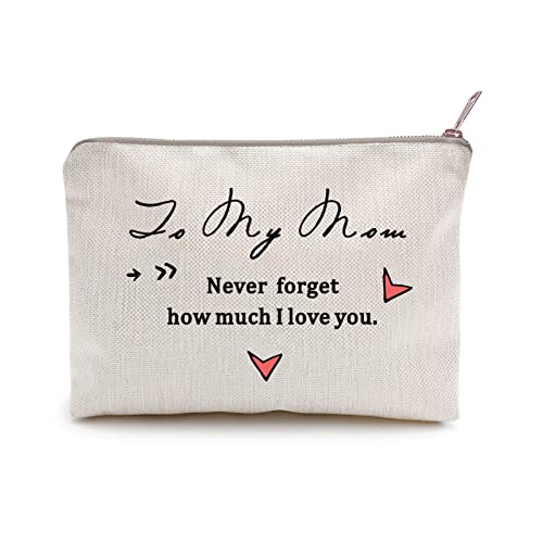 Valentines Day Gifts for Her Makeup Bag, To My Mom, Never Forget How Much I Love You. Mom gifts, Mothers Day Gifts for Mom, Toiletry Bag, Gifts for Mom