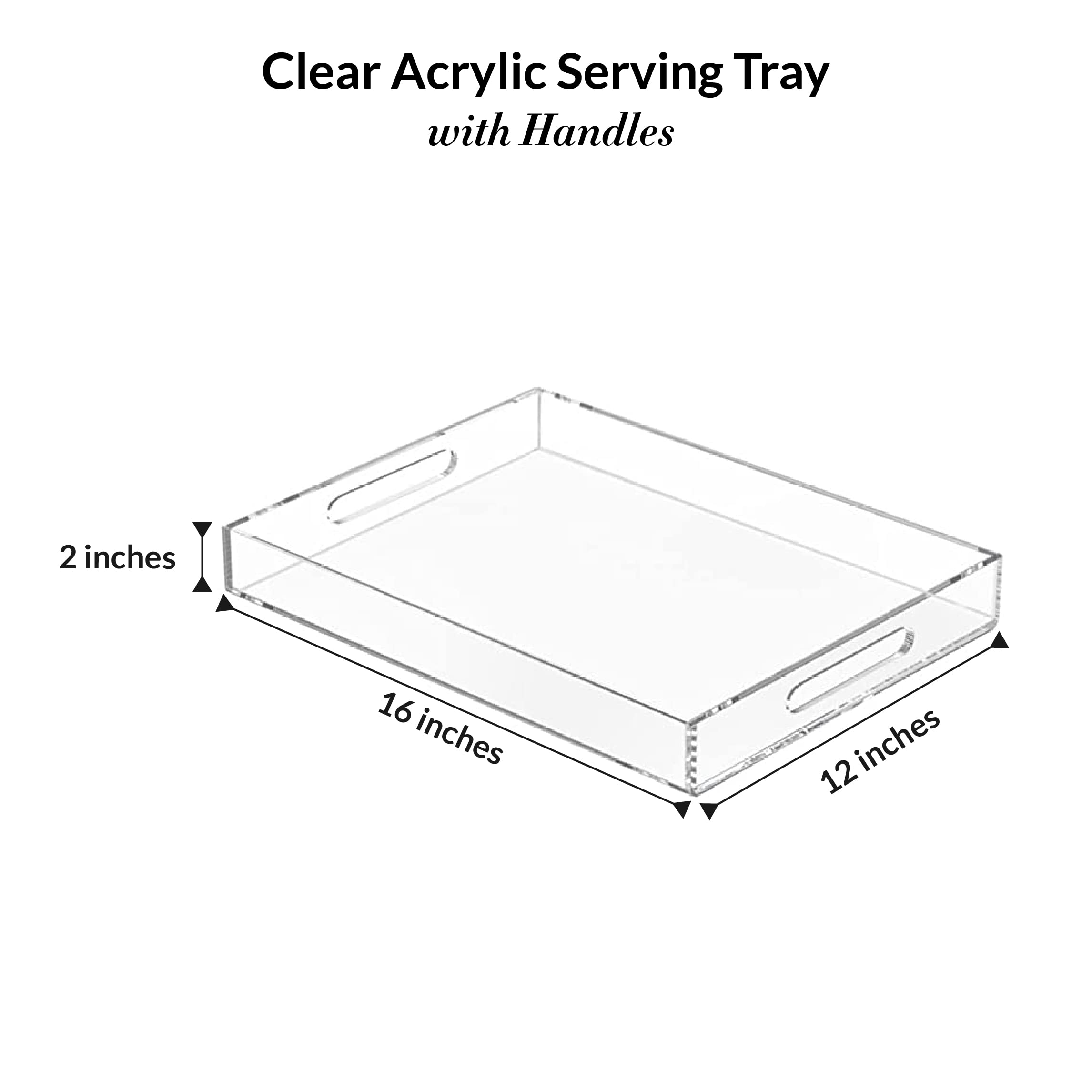 Rectangle Coffee Table Tray - Clear Acrylic Tray with Handles 16 x 12 x 2 - Rectangle Tray for Serving Food, Coffee, Organizing Bathroom Accessories, Makeup, Perfume, Ottoman, Eating in Bed Tray