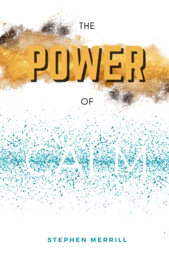 The Power of Calm