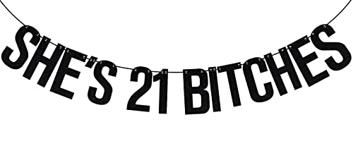 She's 21 Bitches Banner, Girls 21st Birthday Party Decorations, Cheers to 21 Years, 21st Birthday Decorations for Women Black Glitter