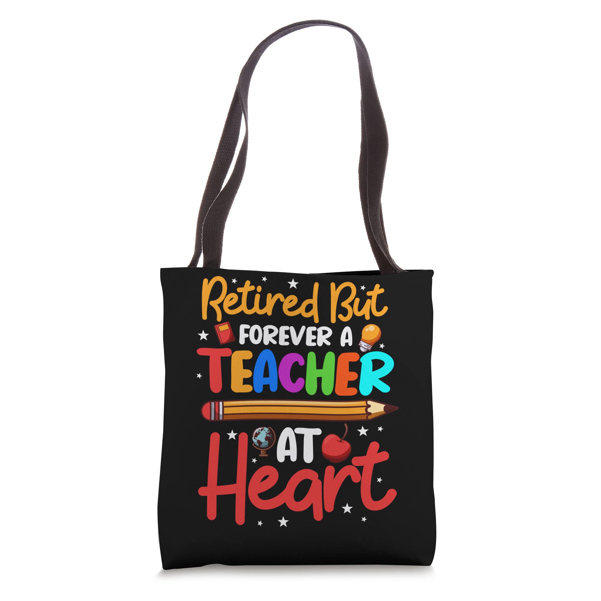 Retired But Forever A Teacher At Heart Retirement Party Tote Bag
