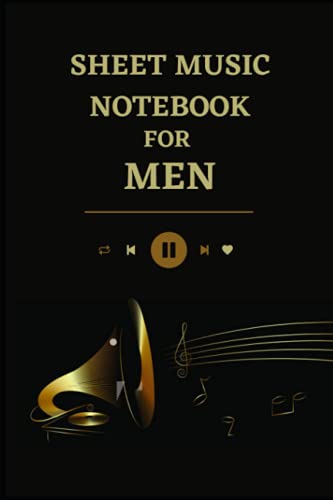 Sheet Music Notebook For Men: Black and White Musical Notes Music Manuscript Notebook with Staff Paper - Blank Sheet Music Notebook - Music Journal | Songwriters, Teachers