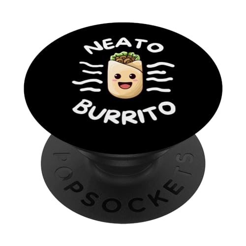 Neato Burrito Lover Cute Kawaii Funny Saying Food Pun Dark PopSockets Standard PopGrip