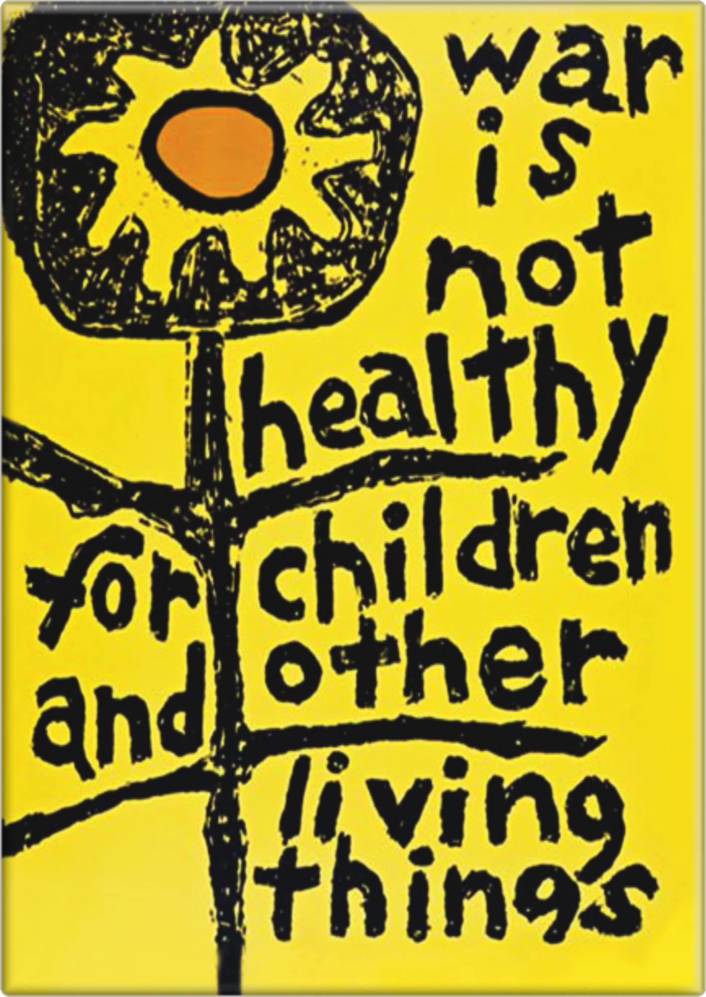 War is Not Healthy for Children and Other Living Things - 2.5" x 3.5" Magnet