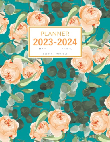 Planner 2023-2024: 8.5 x 11 Weekly and Monthly Organizer from May 2023 to April 2024 | Eucalyptus Branch Rose Flower Design Teal