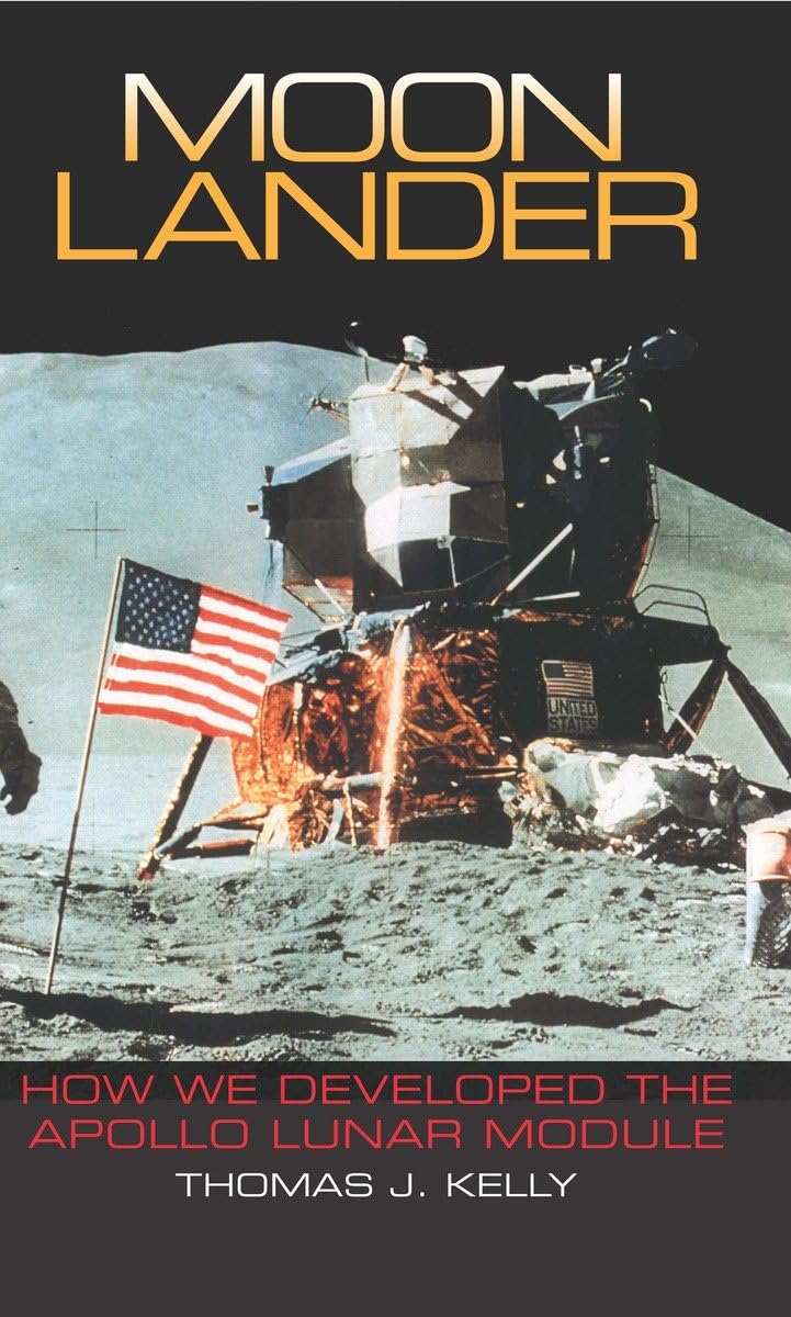 Moon Lander: How We Developed the Apollo Lunar Module (Smithsonian History of Aviation and Spaceflight (Paperback))