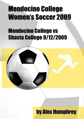 Mendocino College vs Shasta College 9/12/2009 by Alex Humphrey