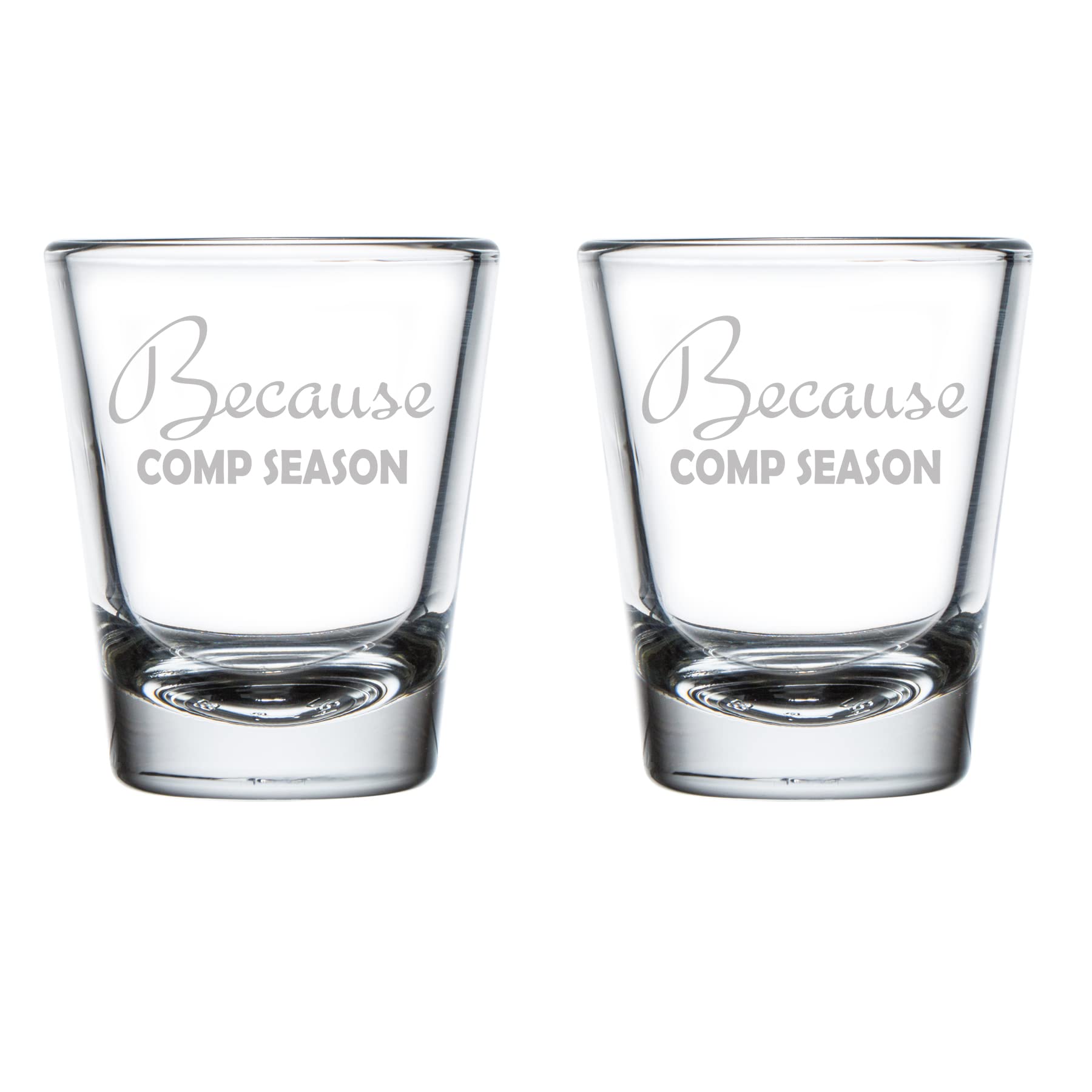 Set of 2 Shot Glasses 1.75oz Shot Glass Because Comp Season Dance Teacher Mom Cheer Coach