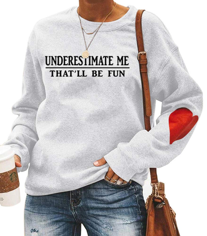 QYZ-Top Women Underestimate Me That'll Be Fun Sweatshirt Ladies Letter Print Cozy Graphic Pullover Tops white 2XL
