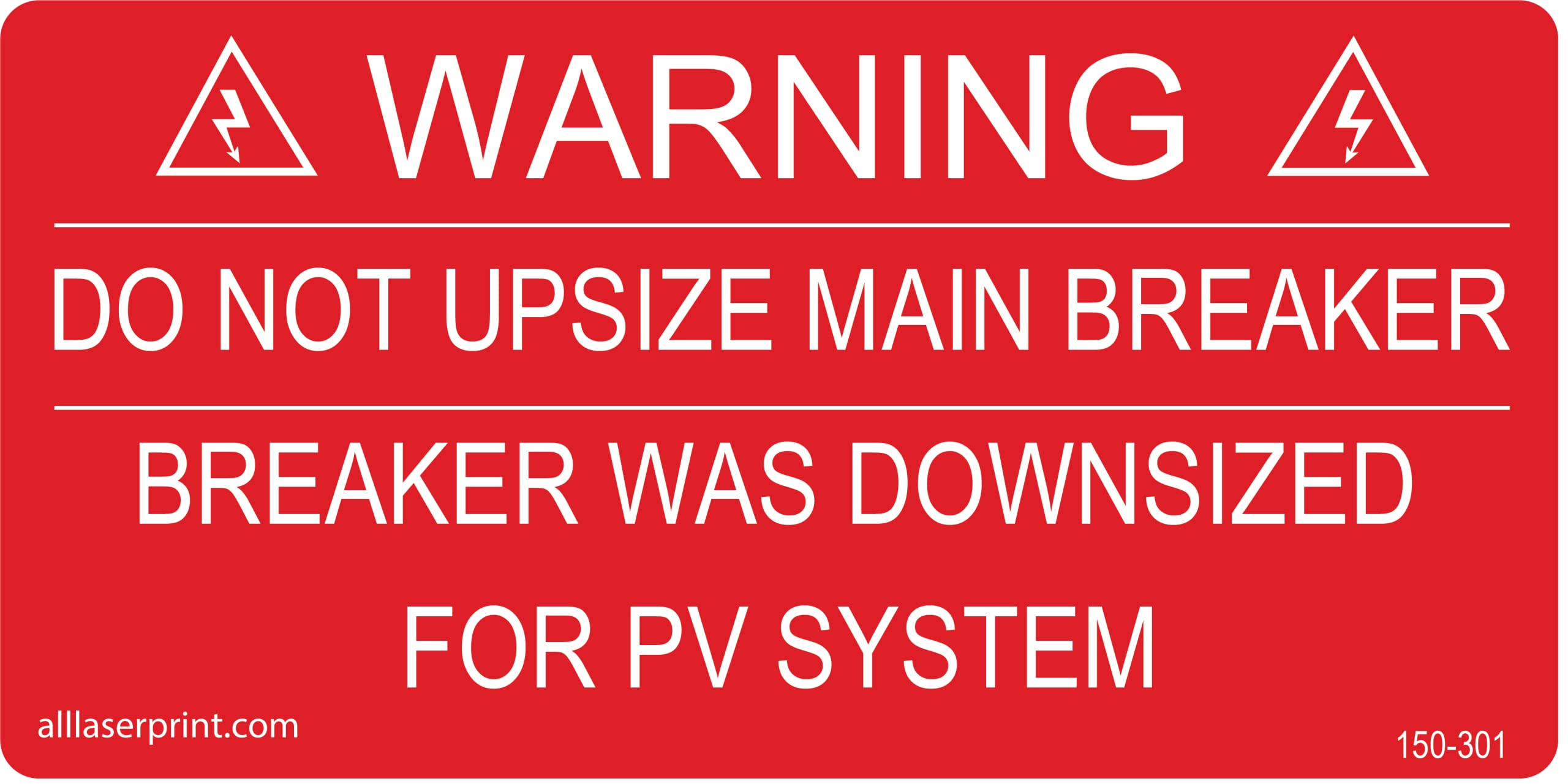 Photovoltaic Labels for PV Solar System_"Do NOT UPSIZE Main Breaker_Breaker was DOWNSIZED for PV System" _4" x 2" _Pack of 12
