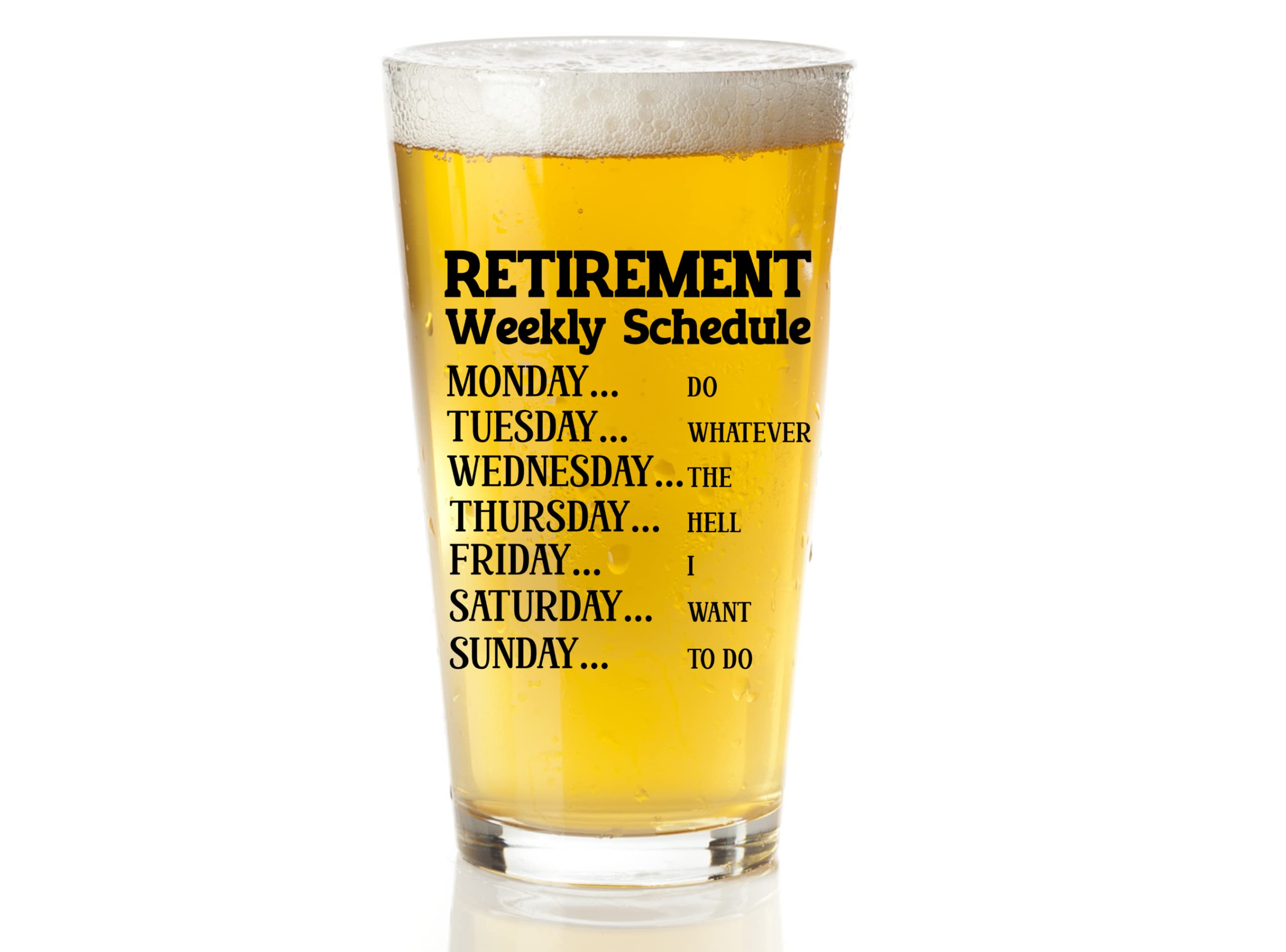 Retirement Gifts for Men - Retirement Weekly Schedule Beer Glass - Funny Beer Glass Unique Retirement Gift For Dad, Grandpa, Friends, Family, And Coworkers - Fathers Day and Christmas Gift