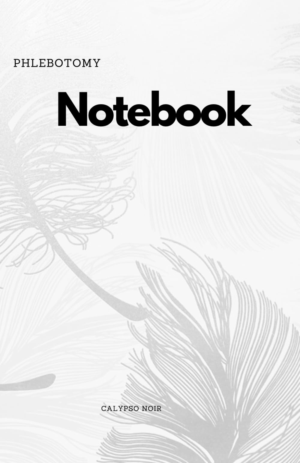 Phlebotomy Notebook: Lab Notes/Work Schedule Notebook
